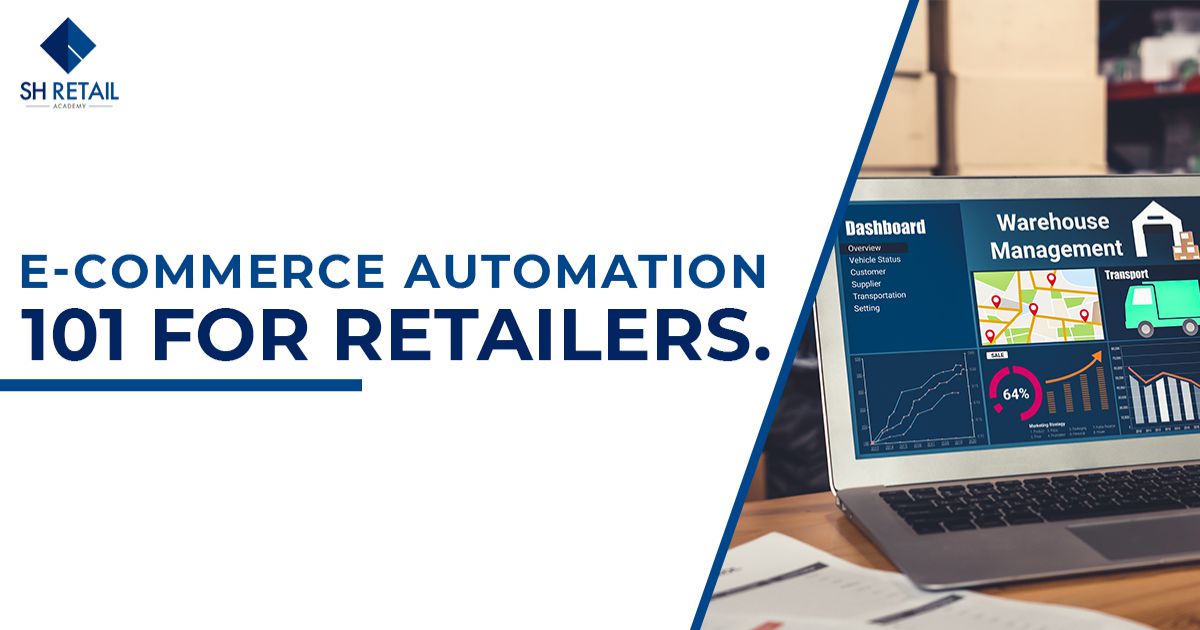 E-Commerce Automation 101 for Retailers